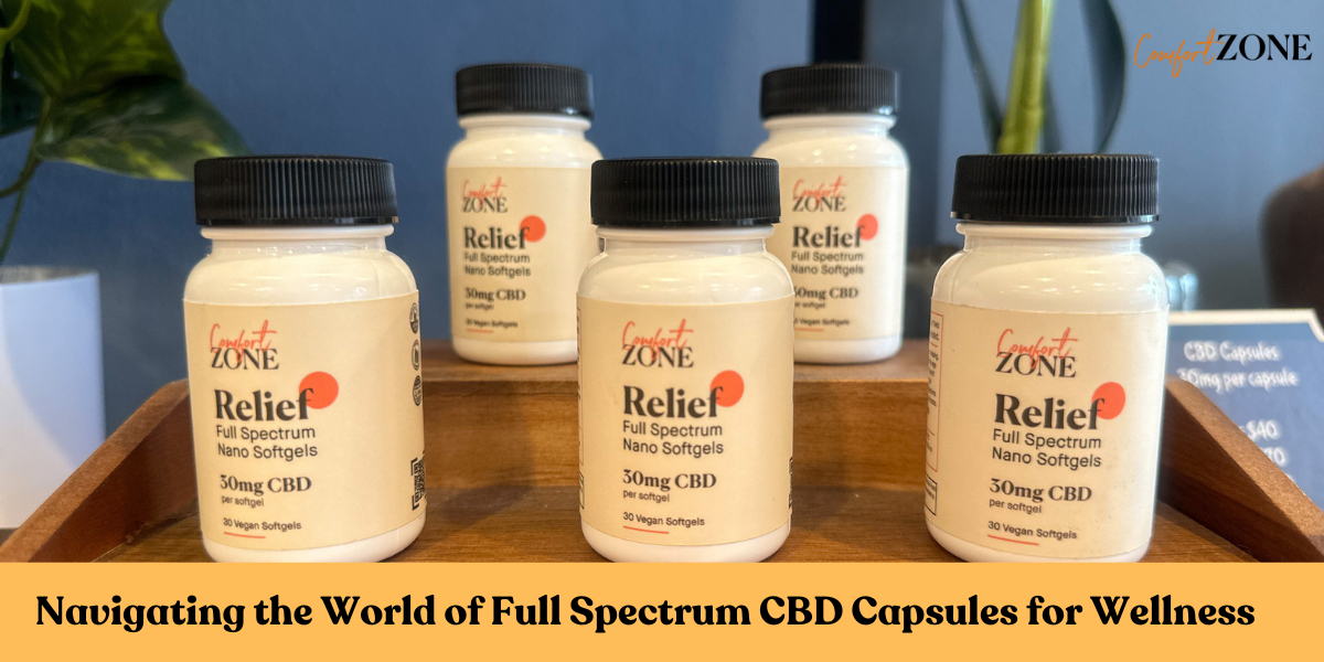Navigating the World of Full Spectrum CBD Capsules for Wellness - CBD ...